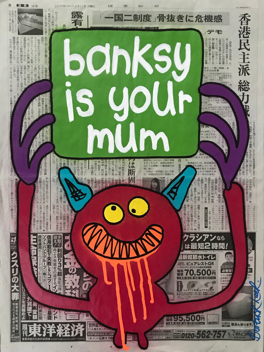 Banksy is your mum – Bortusk Leer